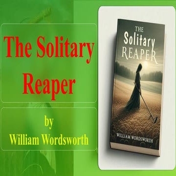 The Solitary Reaper by William Wordsworth | PPTX