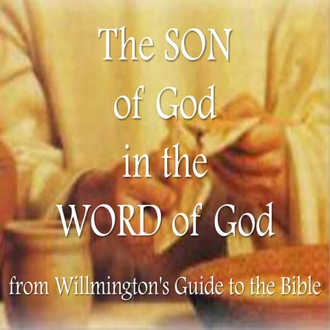 The SON of God in the WORD of God | PPTX