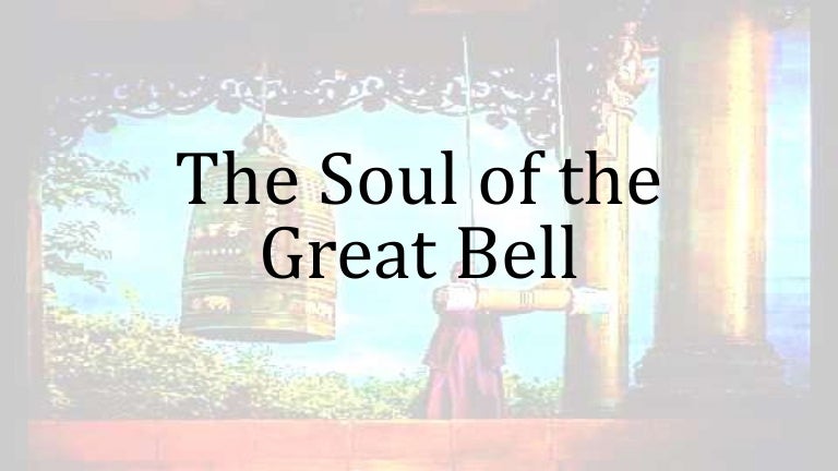 The soul of the great bell