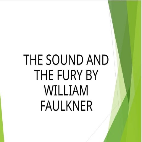 The Sound and The Fury by William Faulkner.pptx