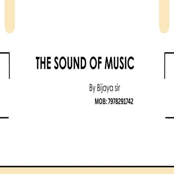 _THE SOUND OF MUSIC PART 2, BY BIJAYA KUMAR DASH | PDF
