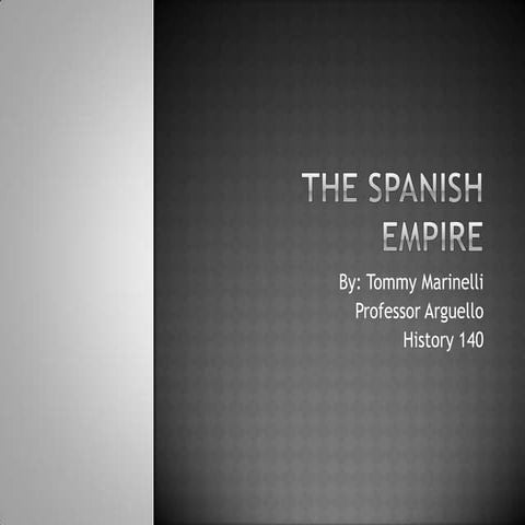 The spanish empire | PPTX