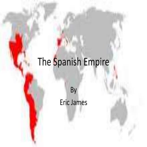 The spanish empire | PPTX