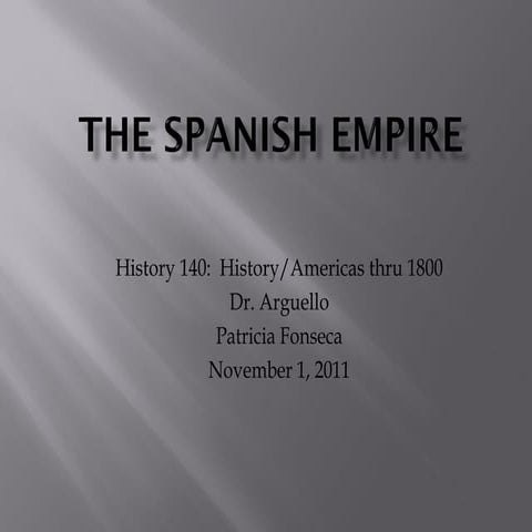 The Spanish Empire History 140 | PPT