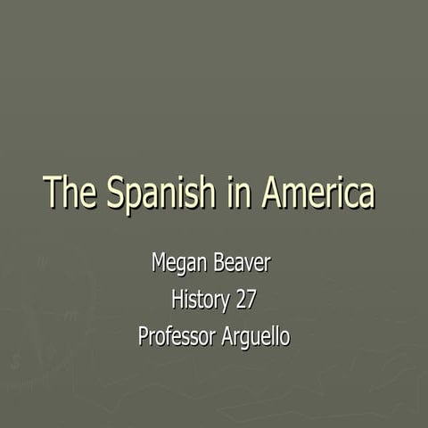 The spanish in america | PPT