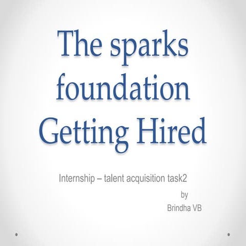 The Sparks Foundation- Getting Hired | PPT