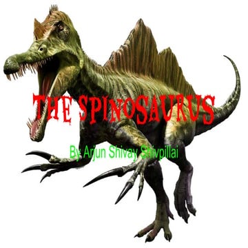 The Spinosaurus - A Look into the Dinosaur | PPTX