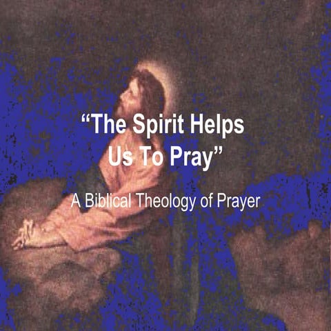 The Spirit Helps Us Pray Lesson 3 | PPT
