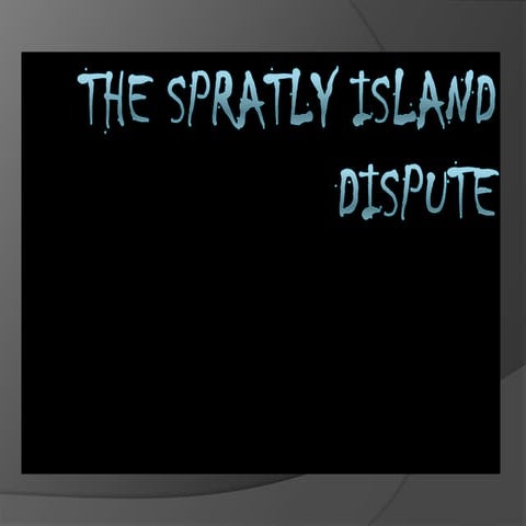 The spratly island dispute | PPTX