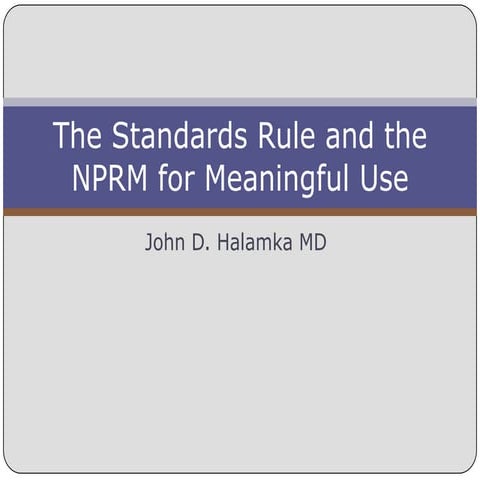 The Standards Rule and the NPRM for Meaningful Use | PPTX | Healthcare ...