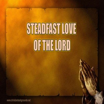 The steadfast love of the lord | PPTX