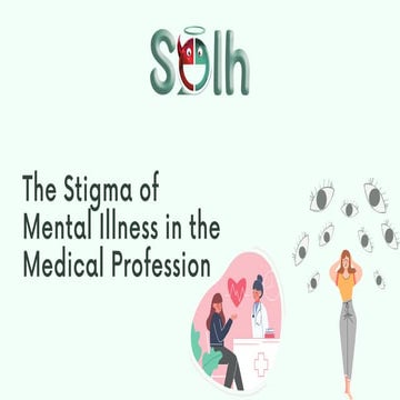The Stigma of Mental Illness in the Medical Profession | Solh Wellness ...