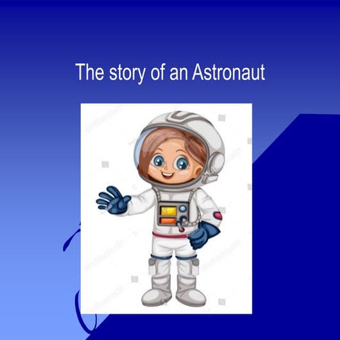 The story of an astronaut | PPTX