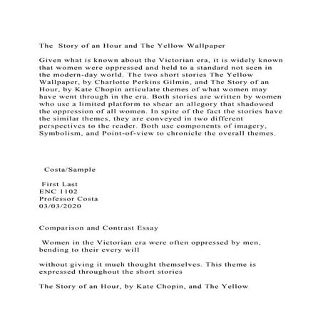 The Story of an Hour and The Yellow WallpaperGiven what is kn.docx