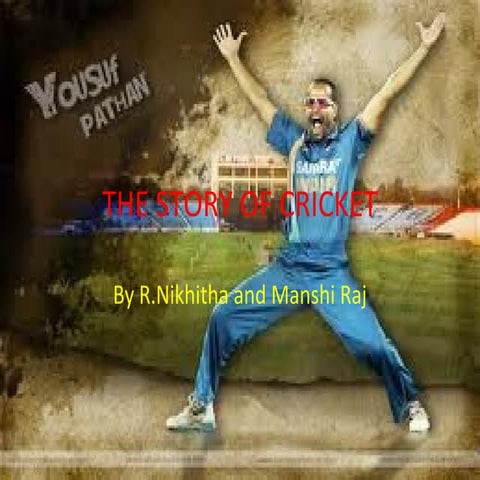 The story of cricket | PPT