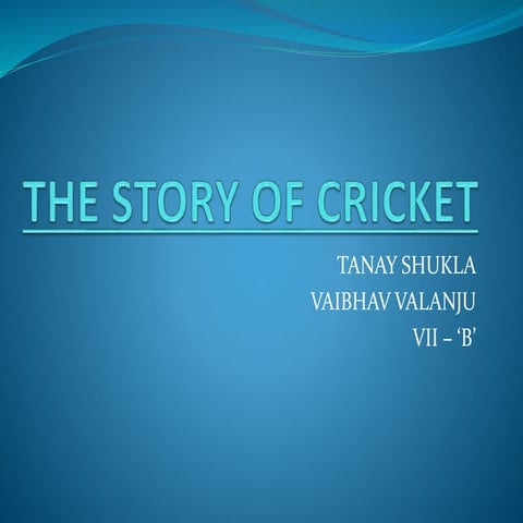 The story of cricket | PPTX