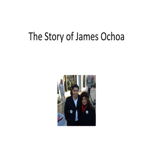 The story of james ochoa | PPTX