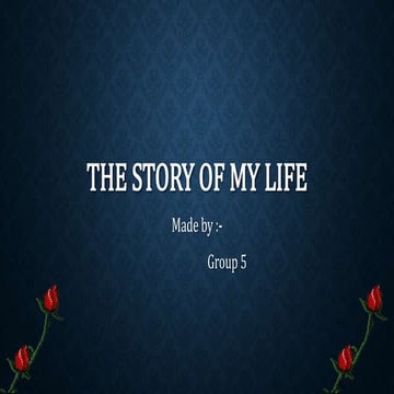 The story ofmy life | PPTX