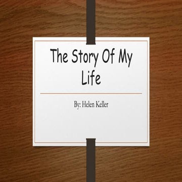 The Story Of My Life- Helen Keller | PPTX
