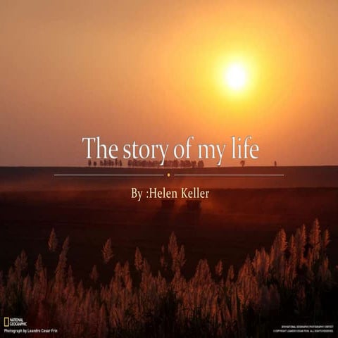 The Story Of My Life - HELEN KELLER | PPTX