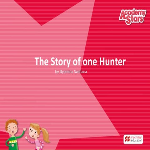 The story of one hunter | PPTX
