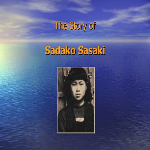 The story of sadako sasaki | PPT | Arts and Crafts | Hobbies & Interests