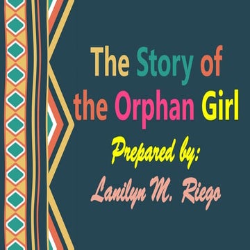 The Story of the Orphan Girl.pptx A Subanon Foltake by Emerson B ...