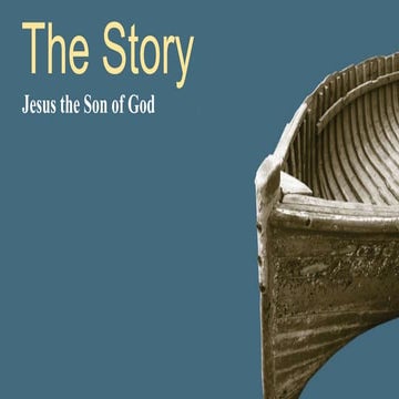 The Story, part 25: Jesus the Son of God | PPT