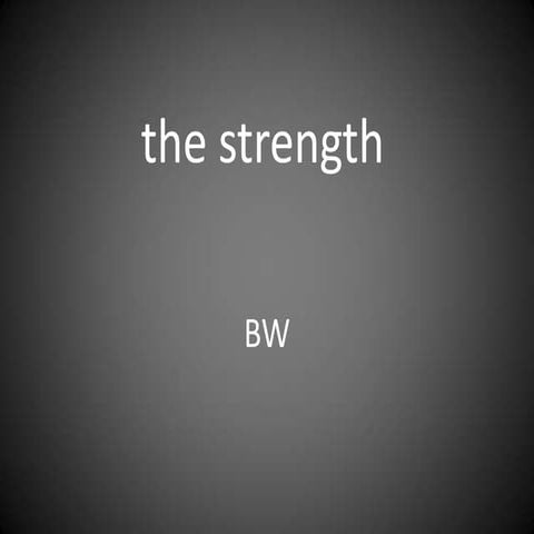 The strength | PPTX