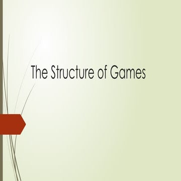 The Structure of Games design in game2.pptx