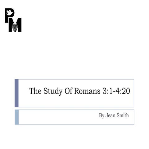 The study of romans 3 1 4 20 | PPT