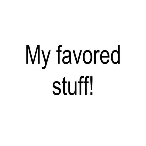 The Stuff That I Like! | PPT