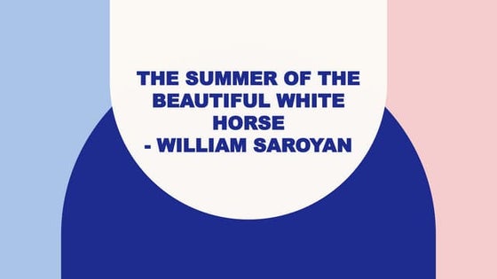 1.The Summer of the Beautiful White Horse 1.pptx