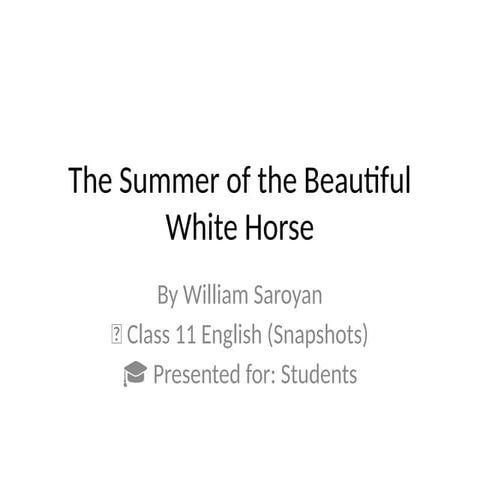 The_Summer_of_the_Beautiful_White_Horse_Presentation.pptx