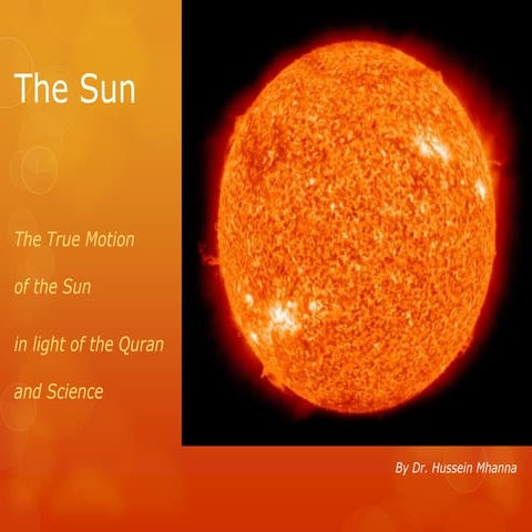 The Actual Motion of the Sun in light of the Quran and Science | PPTX