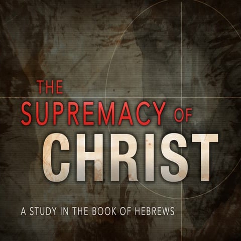 The Supremacy of_Christ 1414 | PPT