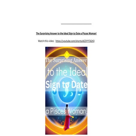 The Surprising Answer to the Ideal Sign to Date a Pisces Woman! | PDF
