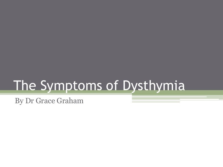 The Symptoms Of Dysthymia
