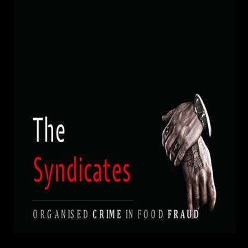 The Syndicates - Food Fraud | PPTX | Food Industry | Industries