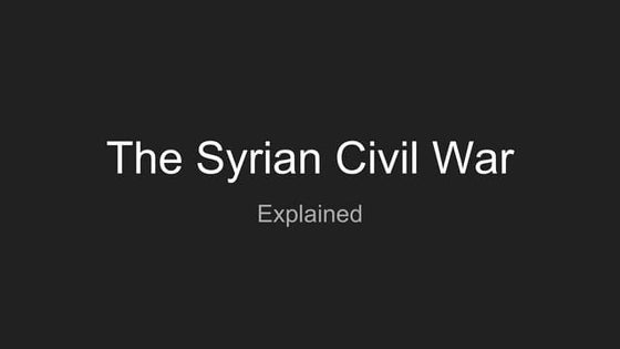 Syrian Civil War Presentation | PPTX