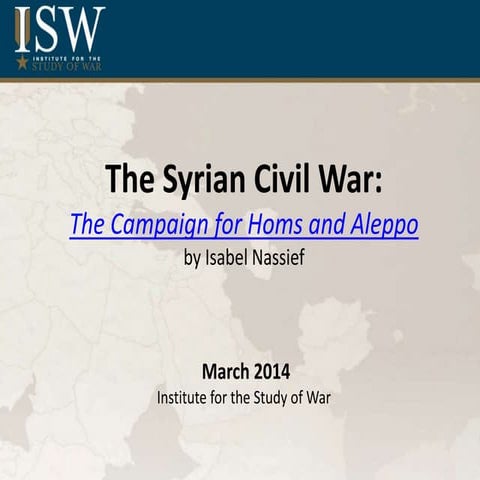 The Syrian Civil War: The Campaign for Homs and Aleppo | PPT