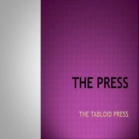 The tabloid press | PPTX