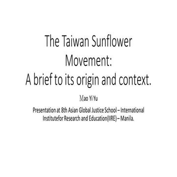 The Taiwan Sunflower Movement: A brief to its origin and context. | PPT