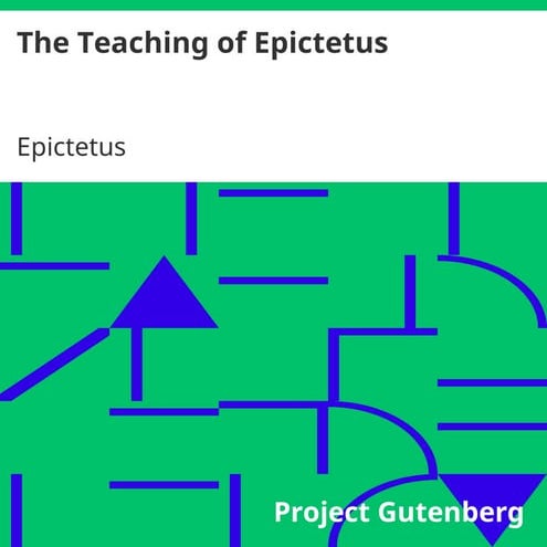 The teaching of Epictetus ( 55 - 135 AD ) | PDF