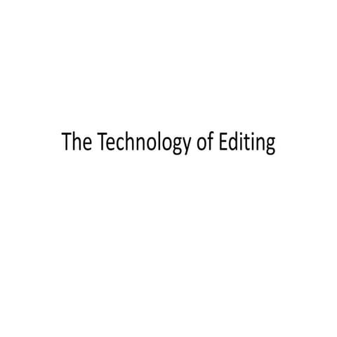 The technology of editing | PPTX