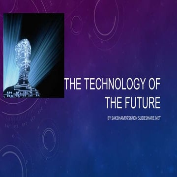 The technology of the future Part I | PPT