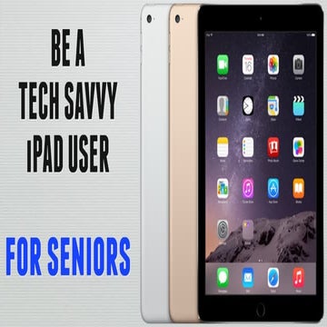 The Tech Savvy iPad for Seniors | PDF