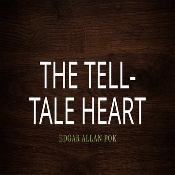 Edgar Allan Poe, The Story of THE TELL-TALE HEART.pptx