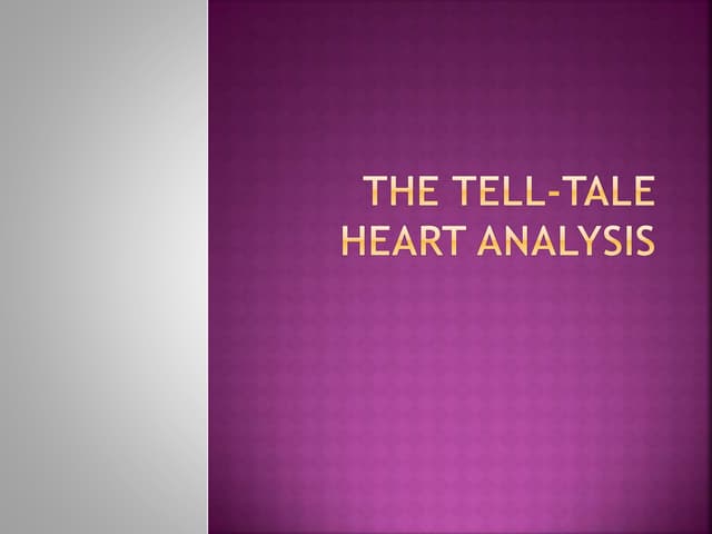 The tell tale heart by Edgar Allan Poe | PPTX