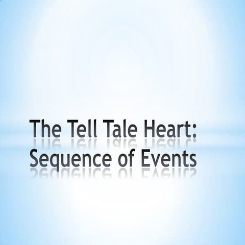 The tell tale heart sequence of events | PPTX